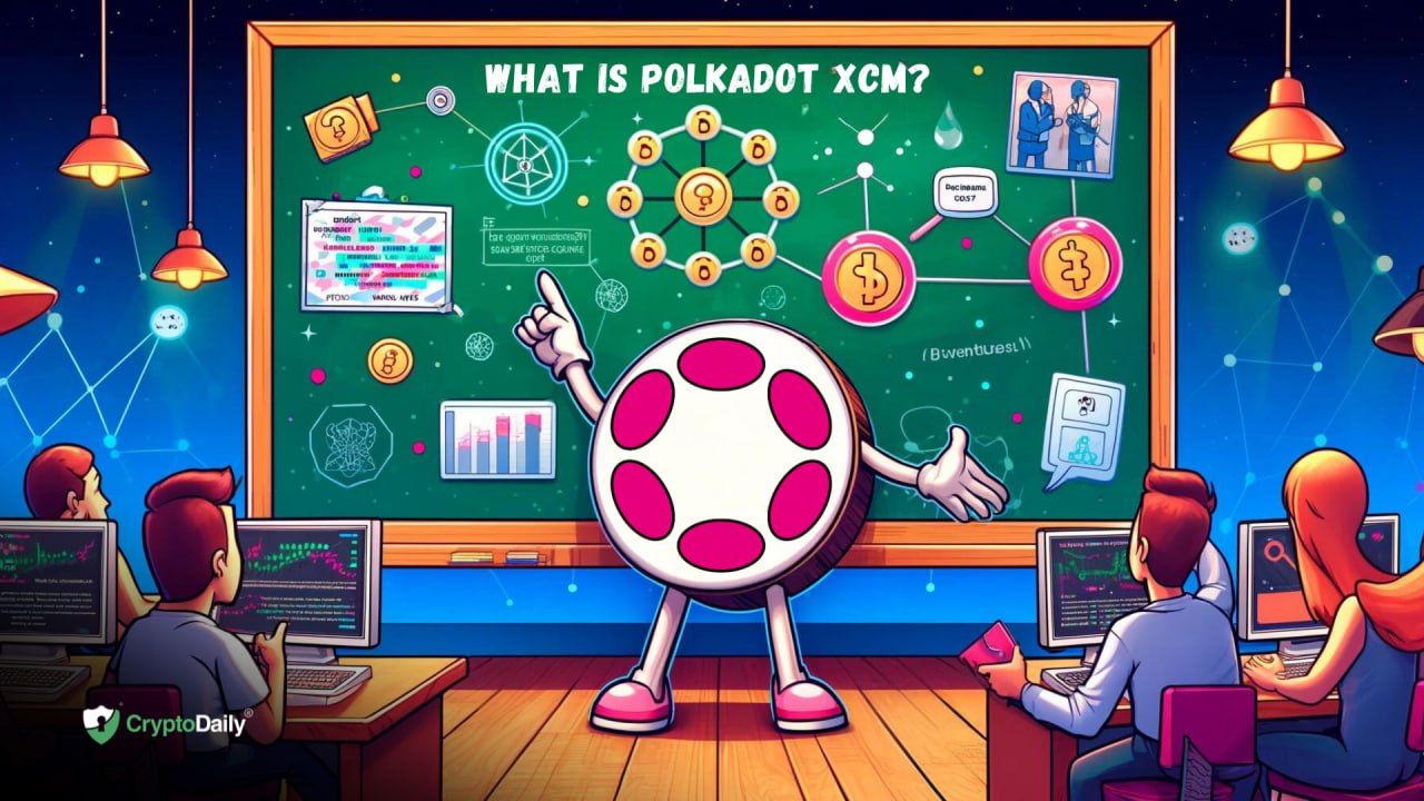 What Is Polkadot XCM? - Crypto Daily
